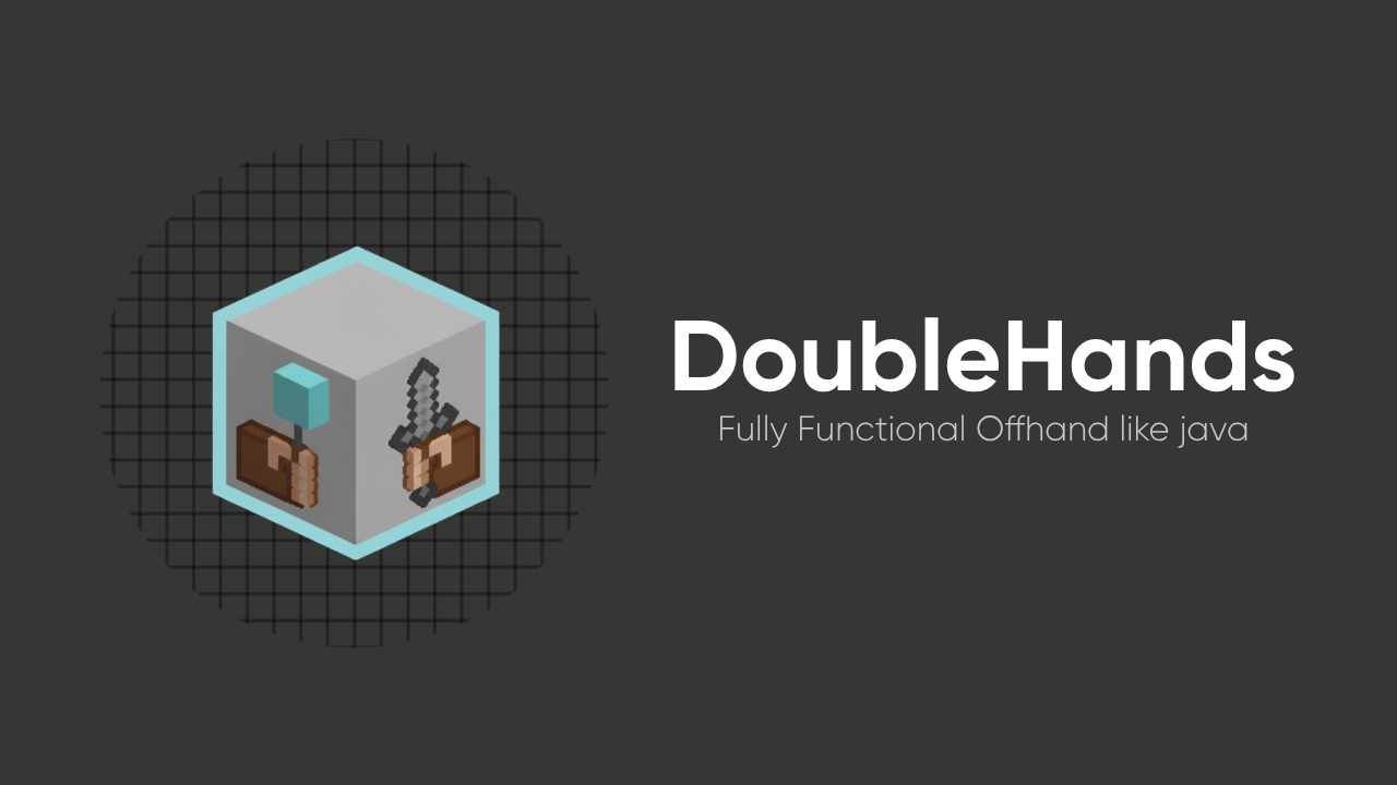 DoubleHands Functional Offhand Like Java Edition - Minecraft Bedrock Addon